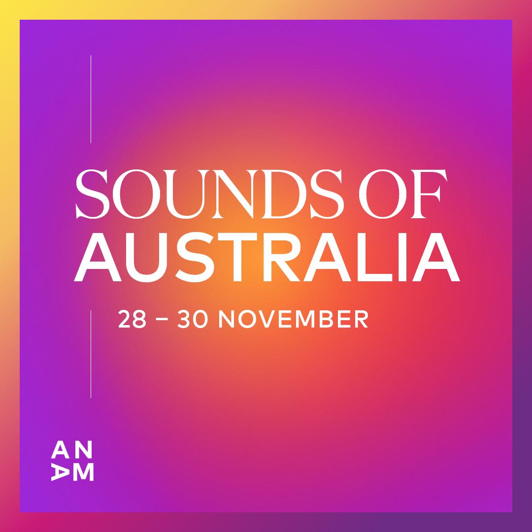 Music Makers: Sounds of Australia | Australian National Academy of Music